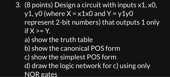 Solved (8 points) Design a circuit with inputs ×1,x0, y1,y0 | Chegg.com