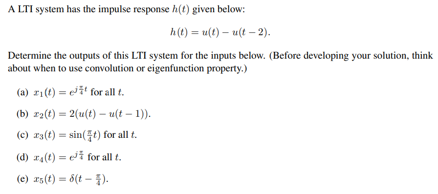 Solved A LTI system has the impulse response h(t) ﻿given | Chegg.com