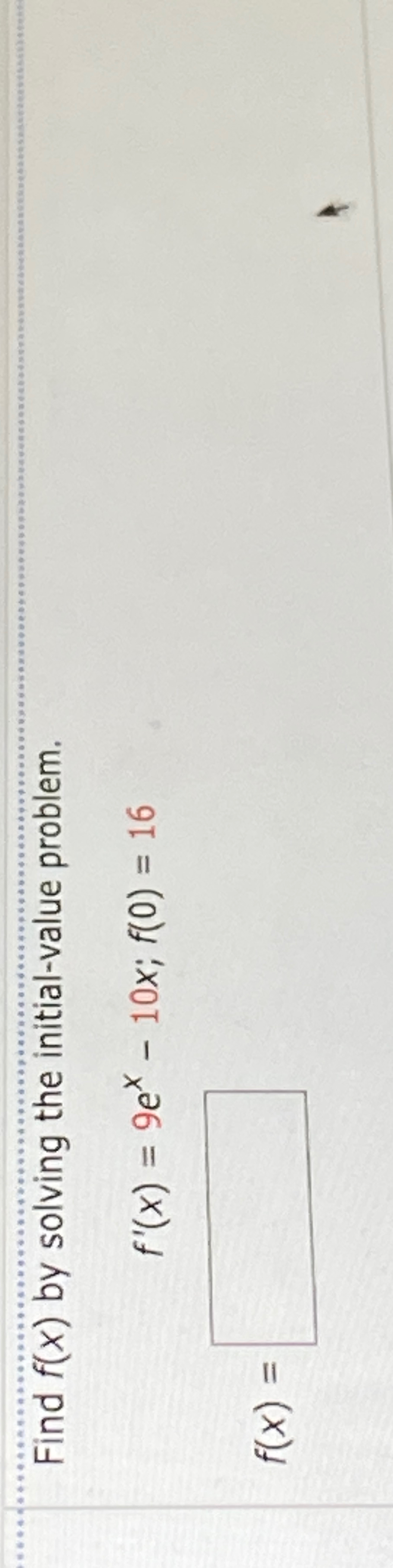 Solved Find f(x) ﻿by solving the initial-value | Chegg.com