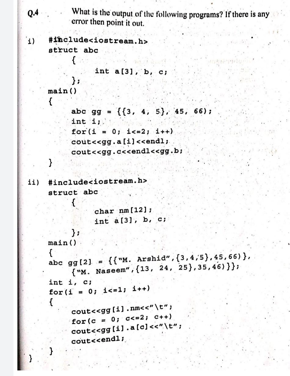 Solved Q.4 i) ii) } What is the output of the following | Chegg.com