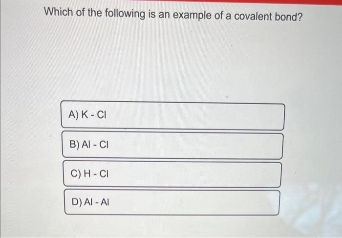 Solved Which of the following is an example of a covalent | Chegg.com