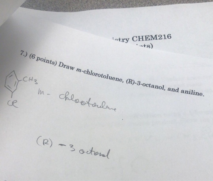 Solved Satry CHEM216 7.) (6 points) Draw m-chlorotoluene, | Chegg.com
