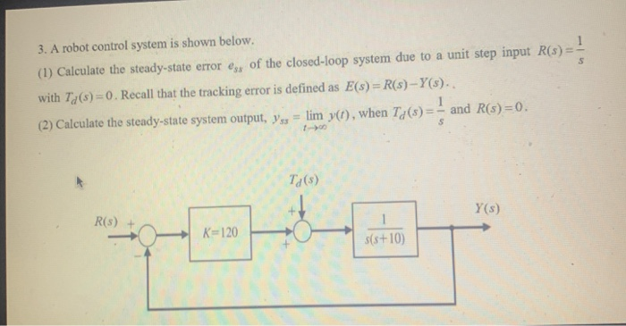 Solved 3. A robot control system is shown below. (1) | Chegg.com