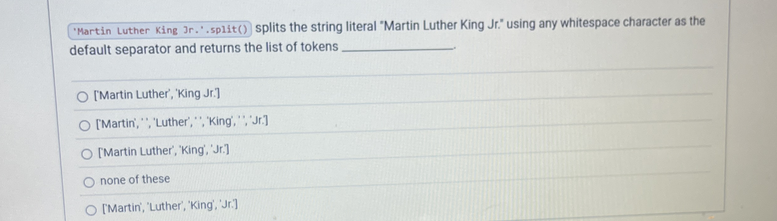 Solved "Martin Luther King Jr. . .split() ﻿splits the string | Chegg.com