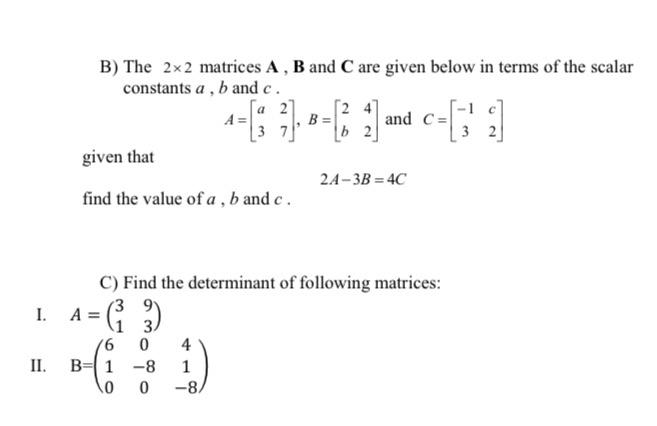 Solved A = B) The 2x2 matrices A, B and C are given below in | Chegg.com