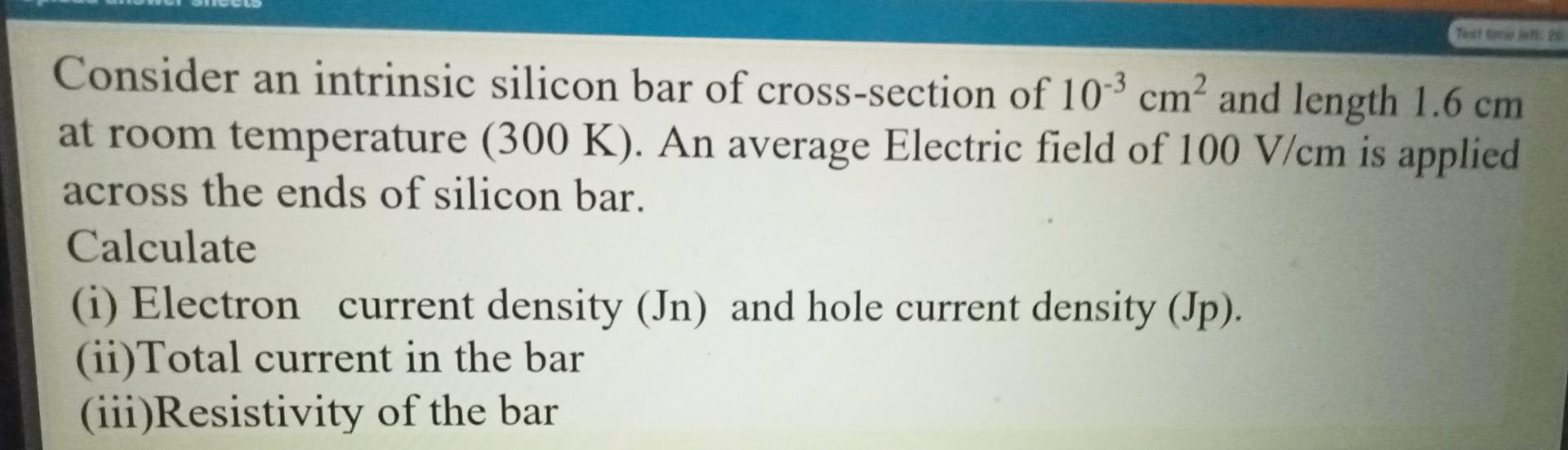 Solved Consider an intrinsic silicon bar of cross-section of | Chegg.com