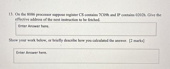 Solved 13. On the 8086 processor suppose register CS | Chegg.com
