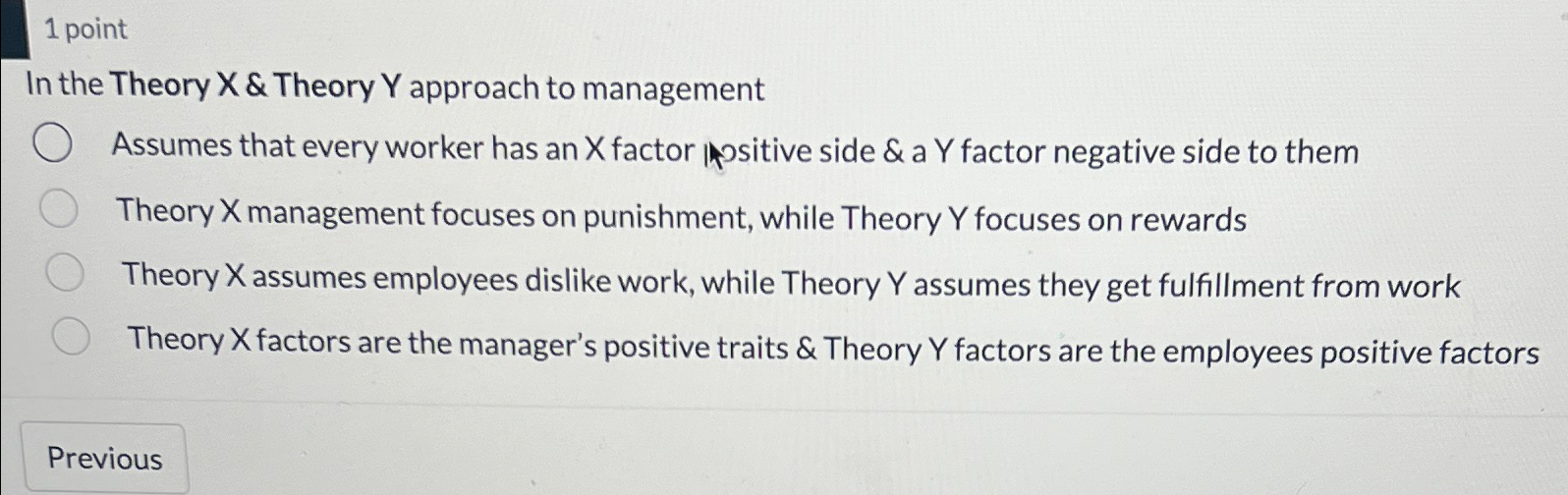 Solved 1 ﻿pointIn the Theory X & Theory Y approach to | Chegg.com