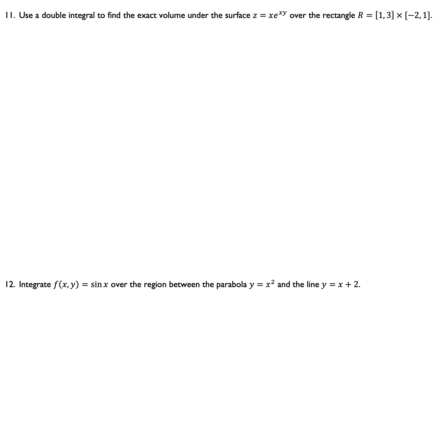 Solved II. ﻿Use a double integral to find the exact volume | Chegg.com