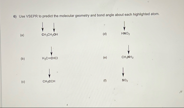 Solved Use VSEPR to predict the molecular geomety and bond | Chegg.com