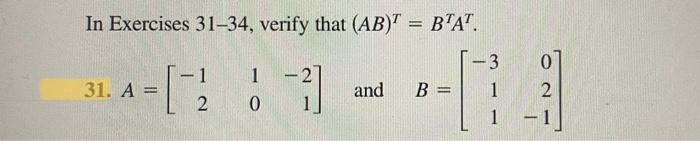 Solved In Exercises 31 34 Verify That Ab T Btat 31