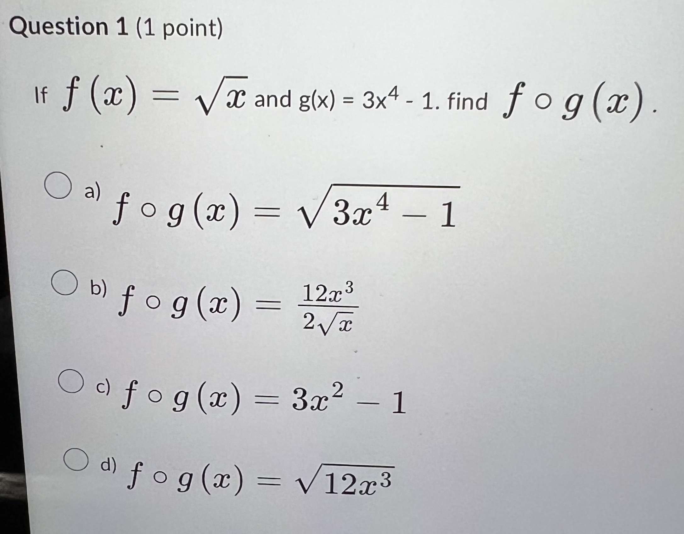 Solved Question 1 (1 ﻿point)If f(x)=x2 ﻿and g(x)=3x4-1. | Chegg.com