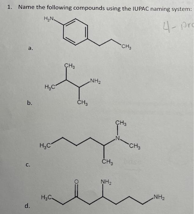 Solved 1. Name the following compounds using the IUPAC | Chegg.com