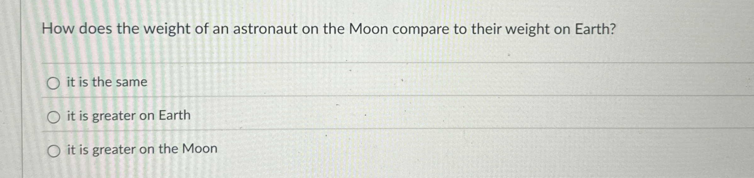 Solved How does the weight of an astronaut on the Moon | Chegg.com