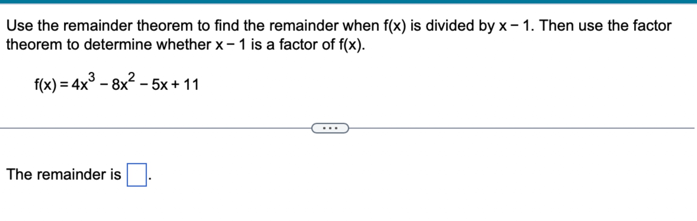 Solved Use the remainder theorem to find the remainder when | Chegg.com