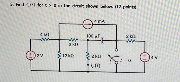 Solved 5. Find io(t) for t>0 in the circuit shown below. (12 | Chegg.com