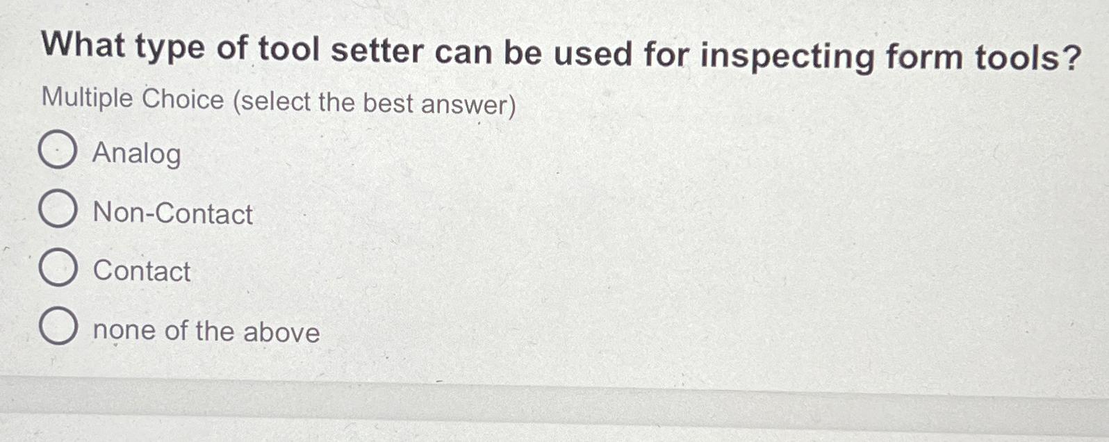 Solved What type of tool setter can be used for inspecting | Chegg.com