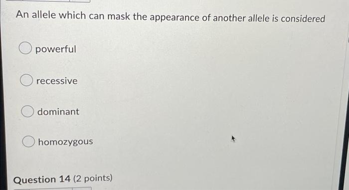 Solved An allele which can mask the appearance of another | Chegg.com