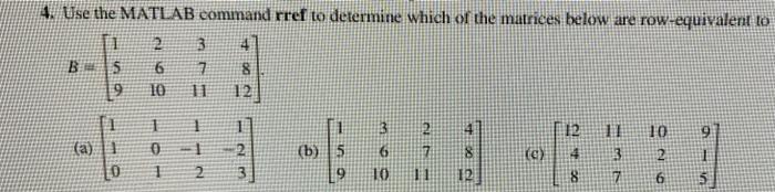 Solved 4. Use the MATLAB command rref to determine which of | Chegg.com Solved 4. Use the MATLAB command rref to determine which of | Chegg.com