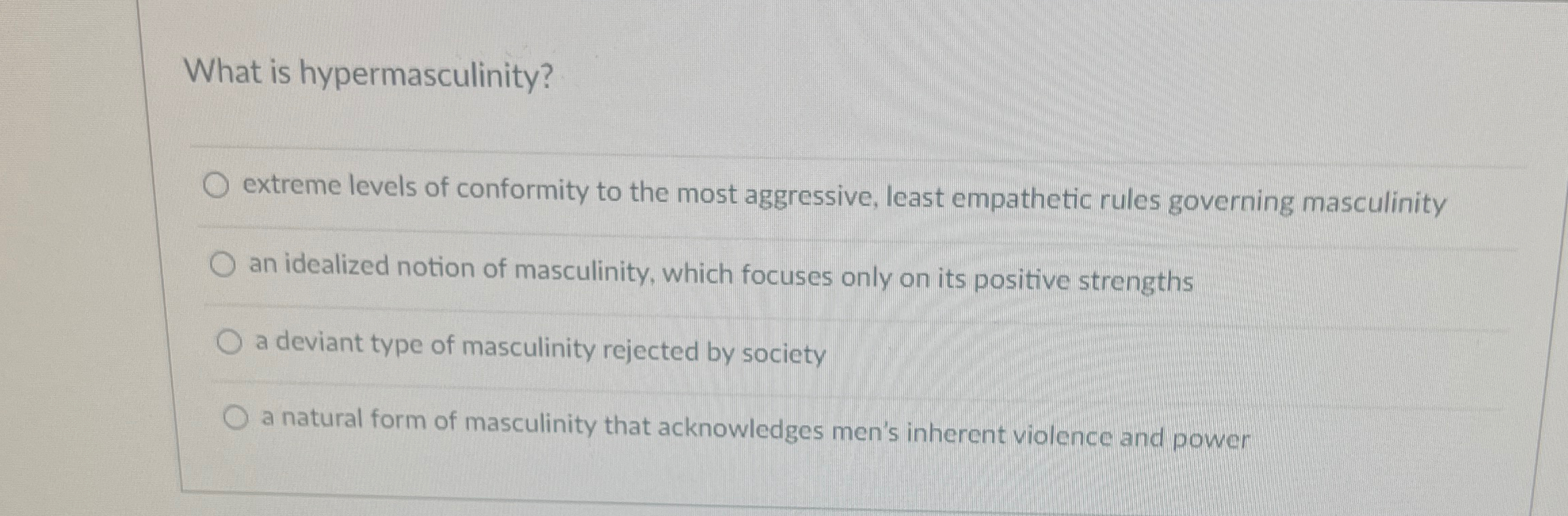 Solved What is hypermasculinity?extreme levels of conformity | Chegg.com
