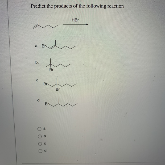 Solved Predict the products of the following reaction HBO a. | Chegg.com
