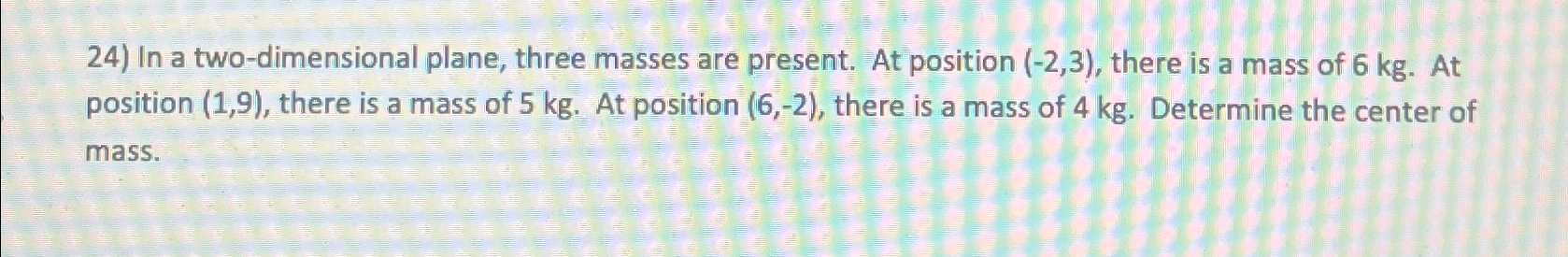 Solved In a two-dimensional plane, three masses are present. | Chegg.com
