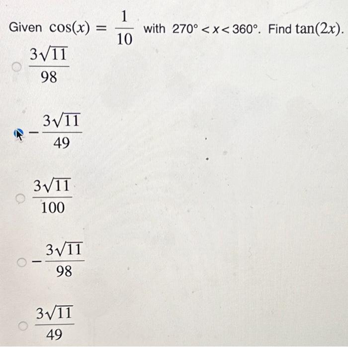 Solved Given cos(x)=101 with 270∘ | Chegg.com