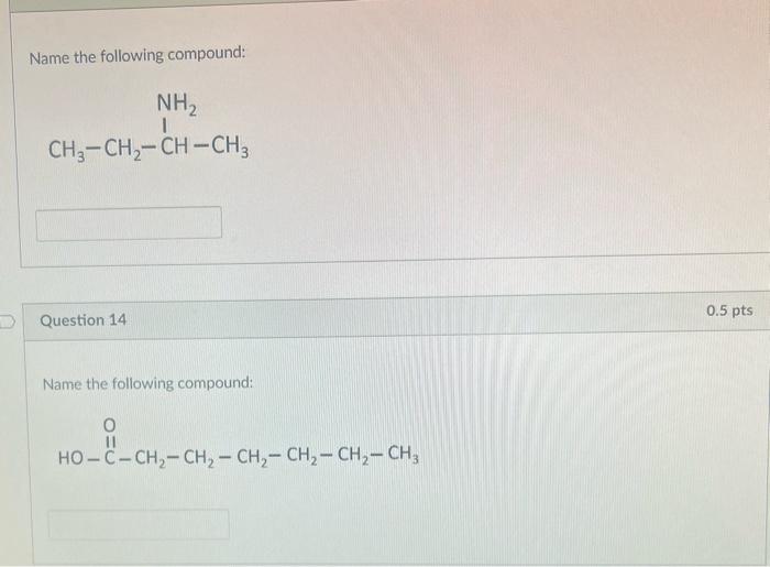 Solved Name the following compound: Question 14 Name the | Chegg.com