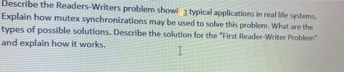Solved Describe the Readers-Writers problem showir 3 typical | Chegg.com