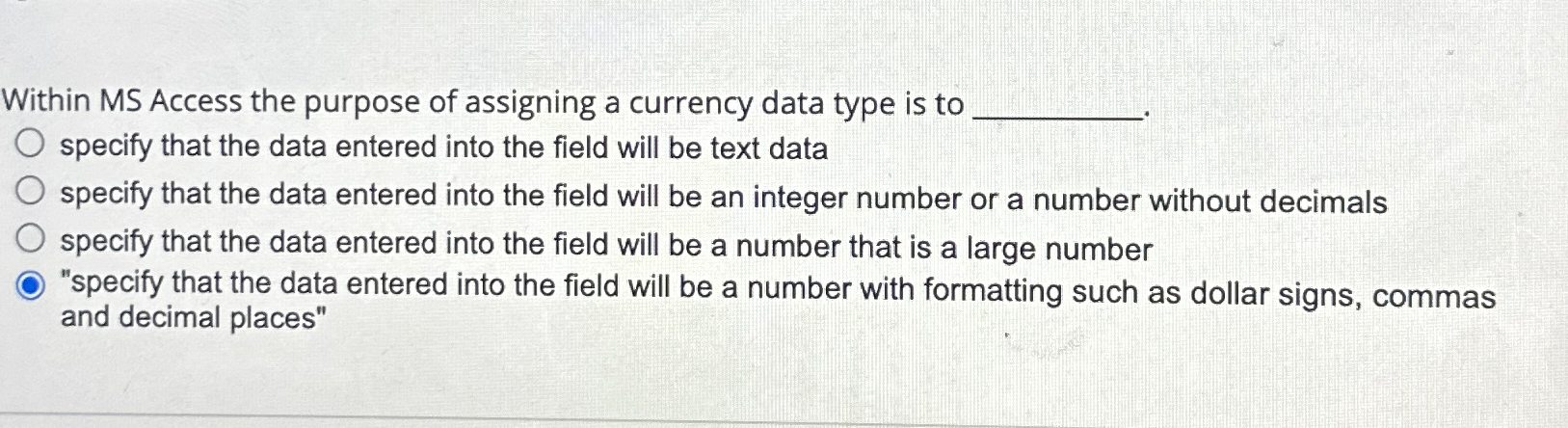 Solved Within MS Access the purpose of assigning a currency | Chegg.com