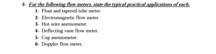 Solved 3- For the following flow meters, state the typical | Chegg.com