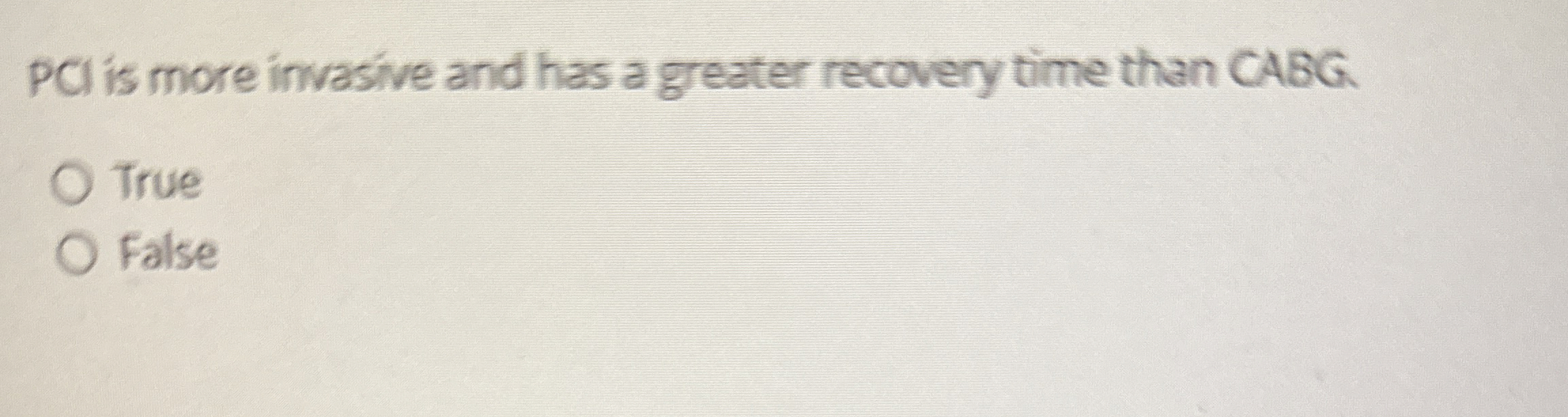 Solved PCl is more invasive and has a greater recovery time | Chegg.com