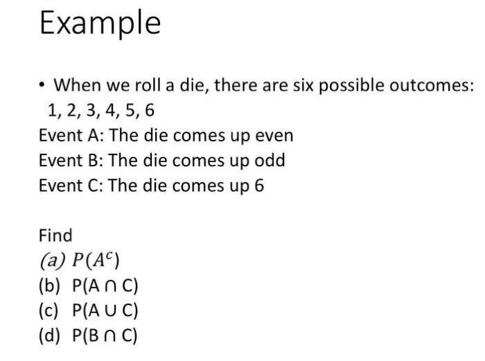 Solved - When we roll a die, there are six possible | Chegg.com