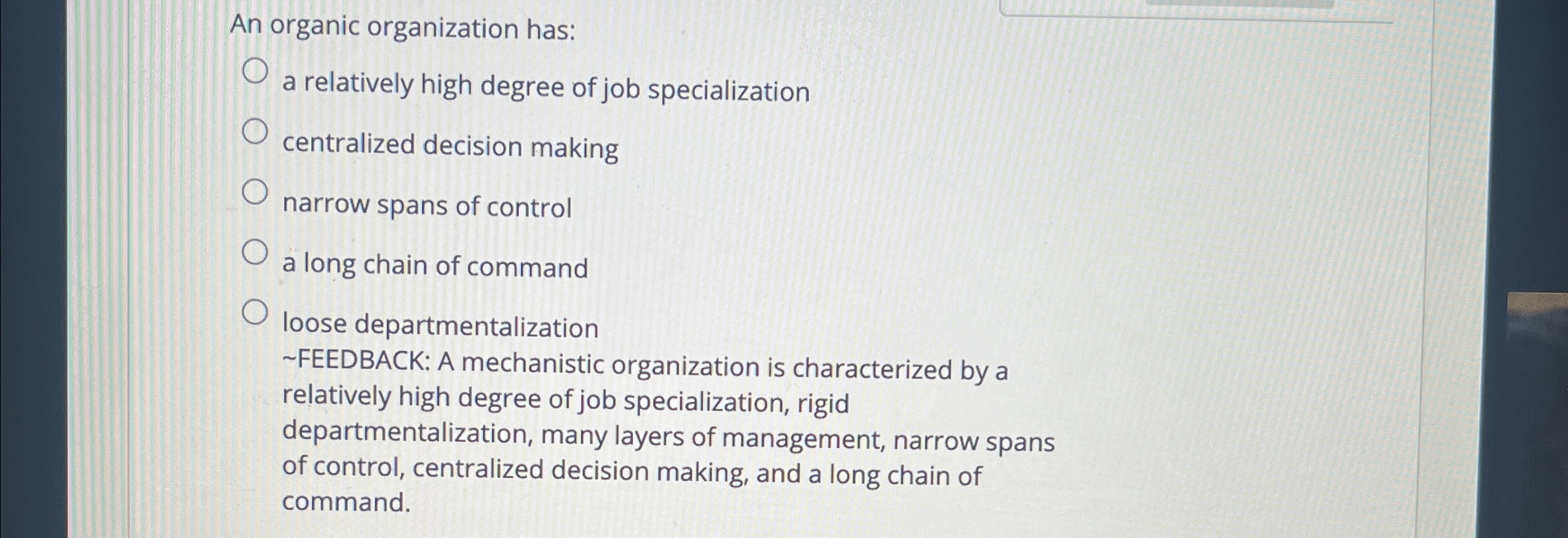 Solved An organic organization has:a relatively high degree | Chegg.com