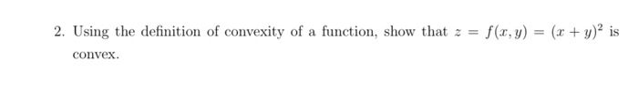 Solved 2. Using the definition of convexity of a function, | Chegg.com