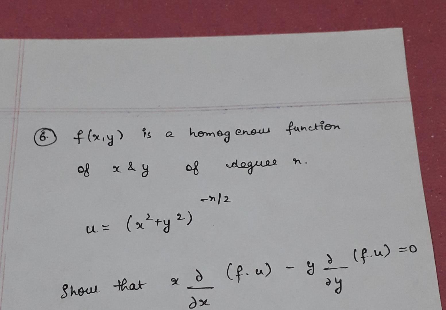 Solved (6.) f(x,y) is a homogenous function of x&y of deguee | Chegg.com