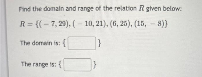 Solved Find the domain and range of the relation R given | Chegg.com