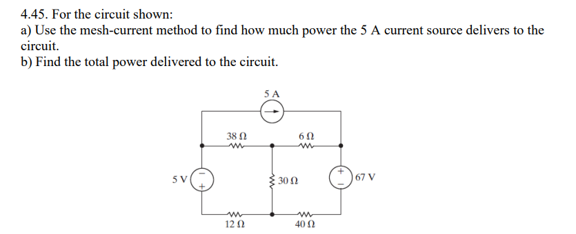 Solved 4.45. ﻿For the circuit shown:a) ﻿Use the mesh-current | Chegg.com