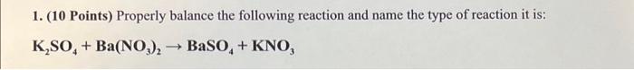 Solved 1. (10 Points) Properly balance the following | Chegg.com