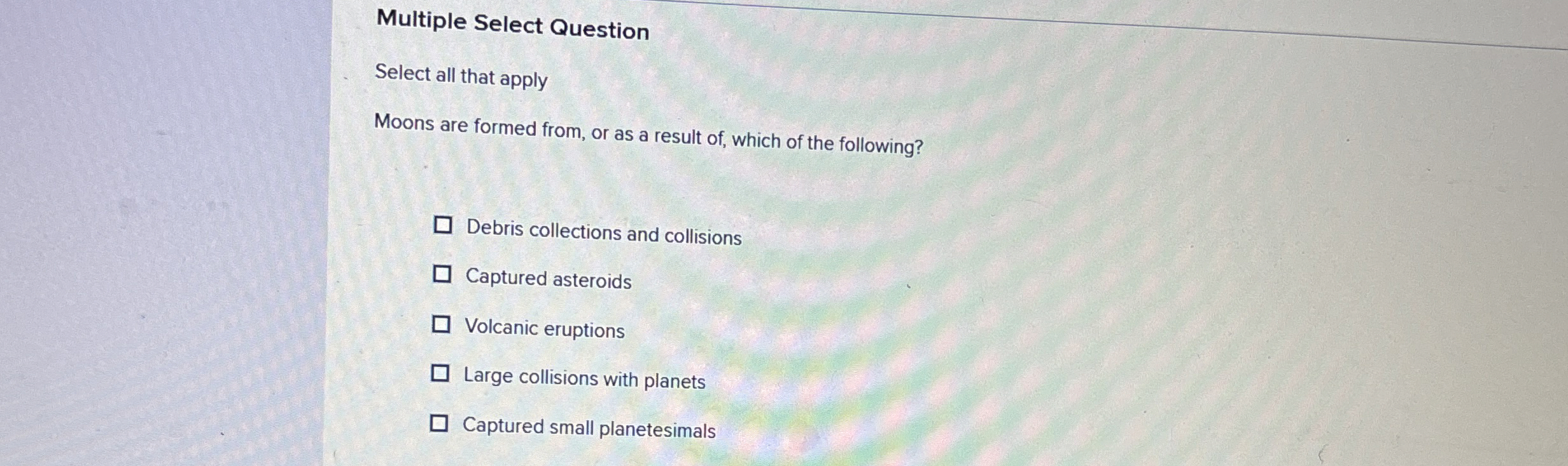 Solved Multiple Select QuestionSelect all that applyMoons | Chegg.com