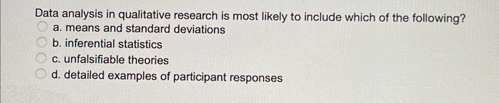 Solved Data analysis in qualitative research is most likely | Chegg.com
