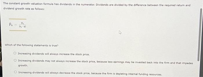Solved The constant growth valuation formula has dividends | Chegg.com