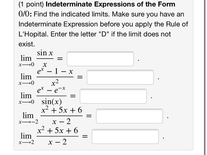 Solved (1 point) Indeterminate Expressions of the Form 0/0: | Chegg.com