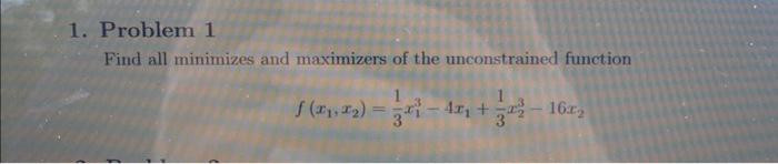 Solved Problem 1 Find all minimizes and maximizers of the | Chegg.com
