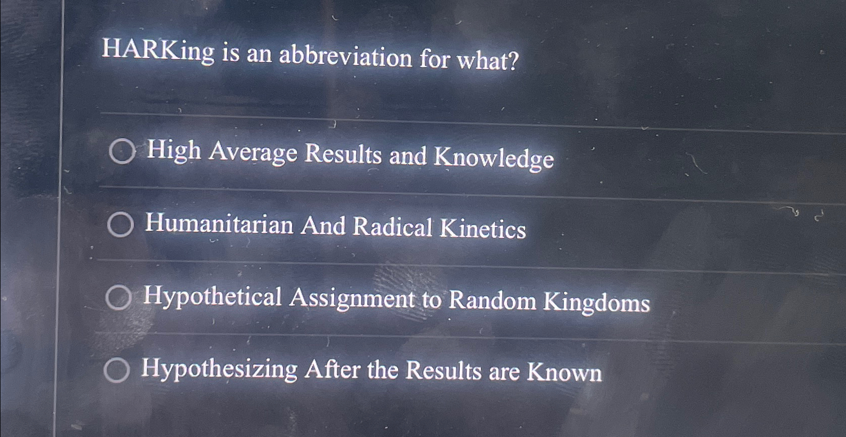 Solved HARKing is an abbreviation for what?High Average | Chegg.com