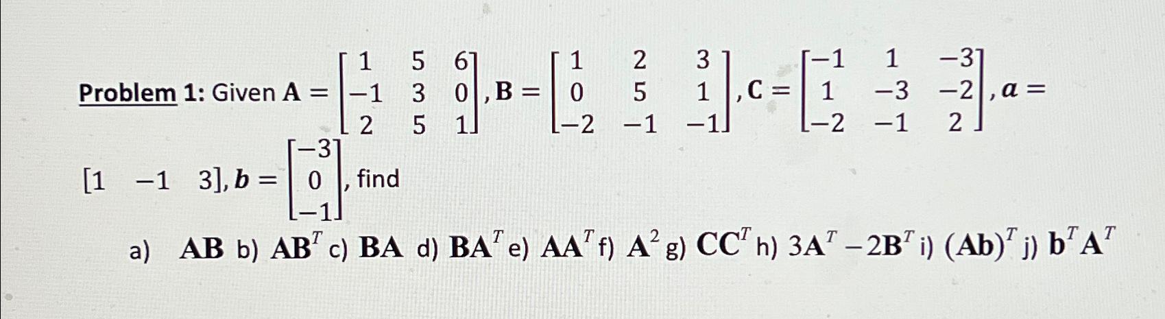 Solved Problem 1: Given | Chegg.com Solved Problem 1: Given | Chegg.com