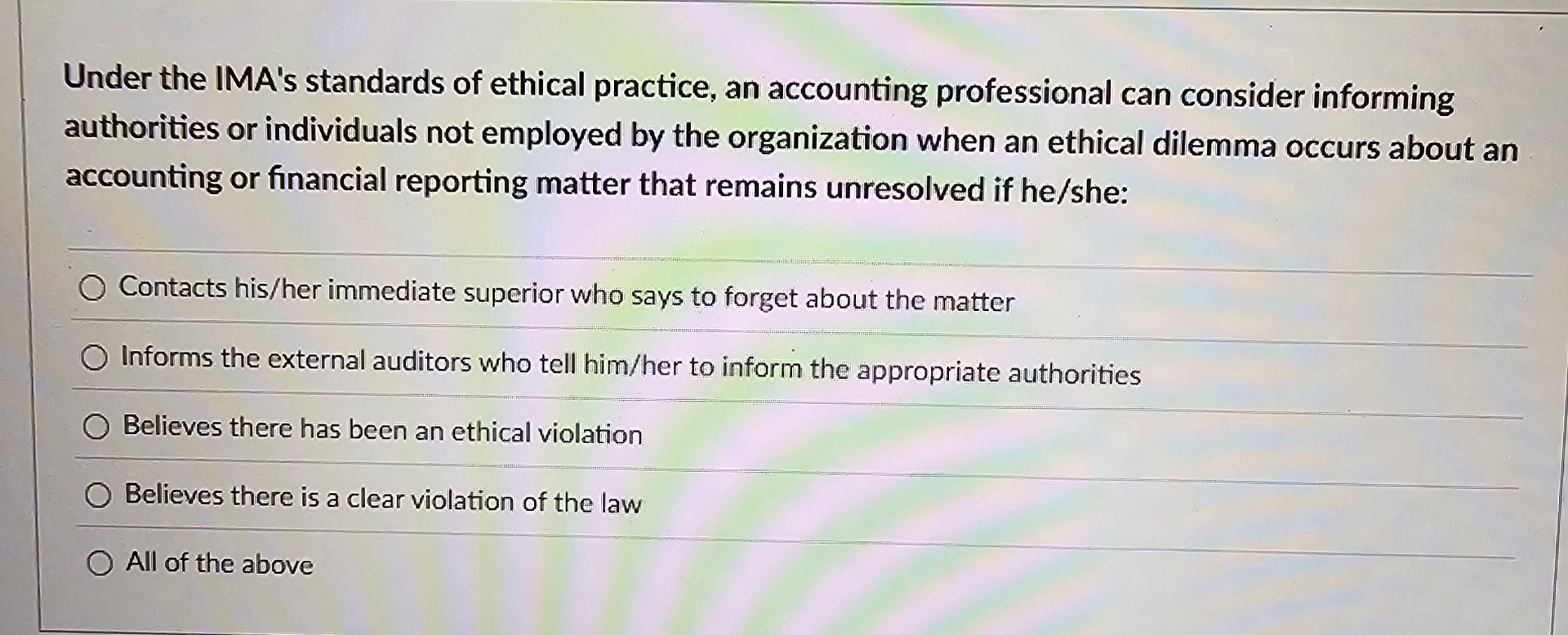 Solved Under the IMA's standards of ethical practice, an | Chegg.com
