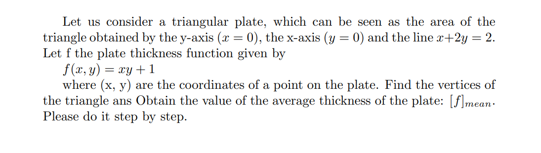 Solved Let us consider a triangular plate, which can be seen | Chegg.com
