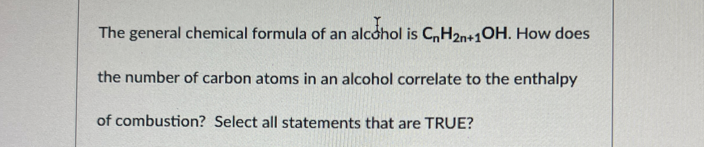 Solved The general chemical formula of an alcoshol is | Chegg.com