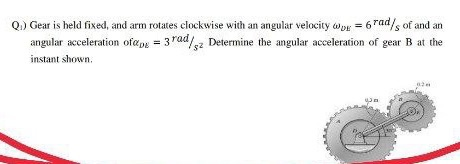 Solved Q) Gear is held fixed, and arm rotates clockwise with | Chegg.com